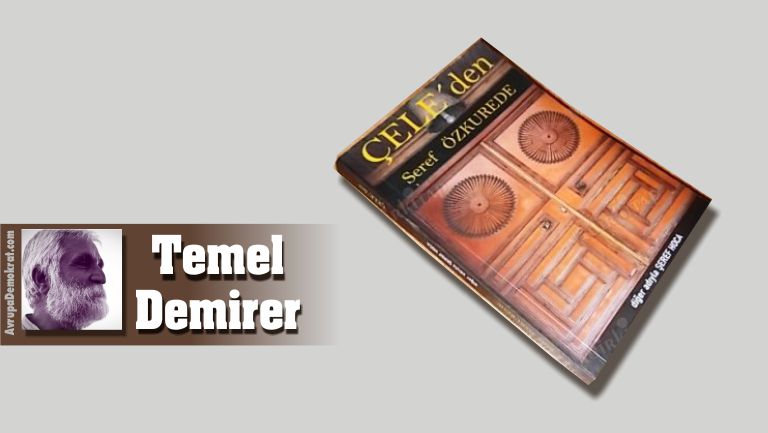 'Çele'li tarih(imiz)den Şeref Hoca dersleri | Temel Demirer